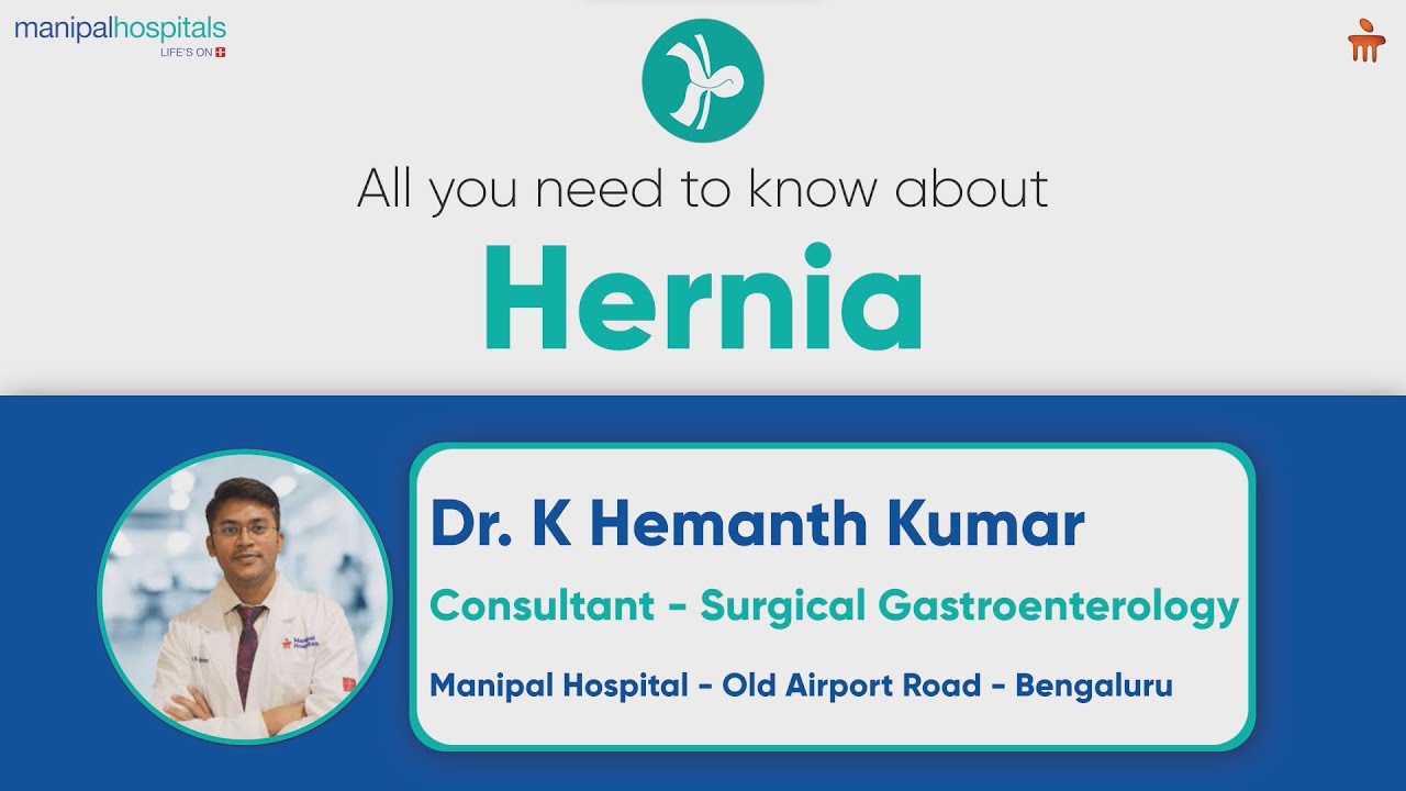 Everything about Hernia | Dr. K Hemanth Kumar | Manipal Hospital Old Airport Road - YouTube