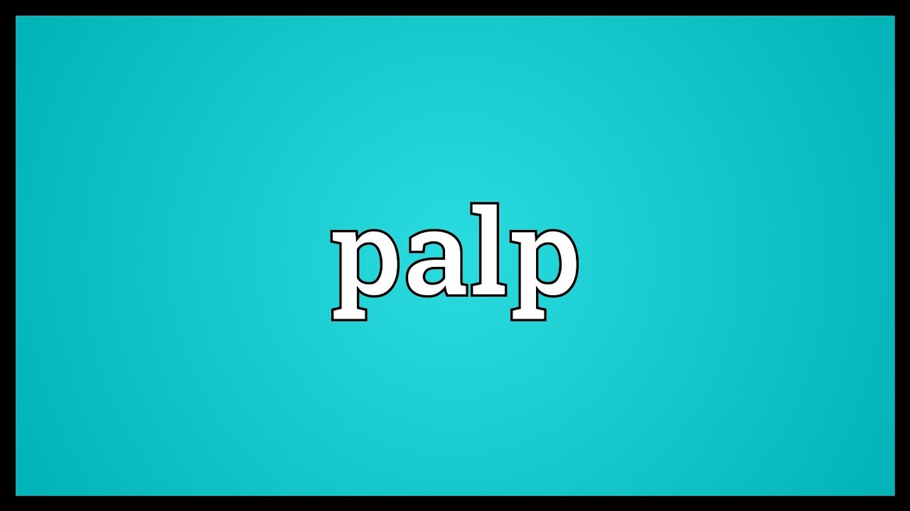 Palp Meaning - YouTube