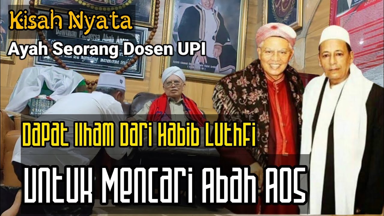 Habib Luthfi Memberi Petunjuk Untuk Berguru Ke Abah Aos // Terbaru Abah ...