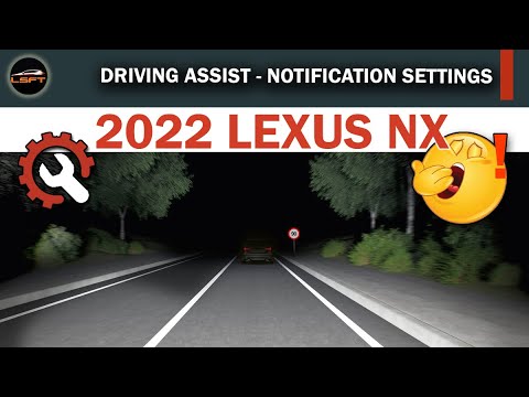 2022-2024 Lexus NX - Driving Assist - Notification Settings