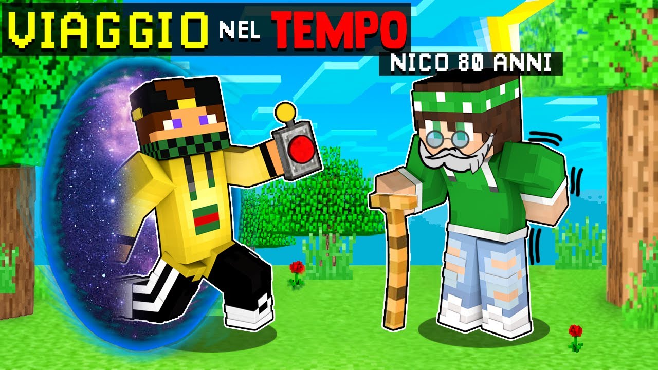 MINECRAFT MA VIAGGIO NEL TEMPO *NICO VECCHIO!?* - YouTube