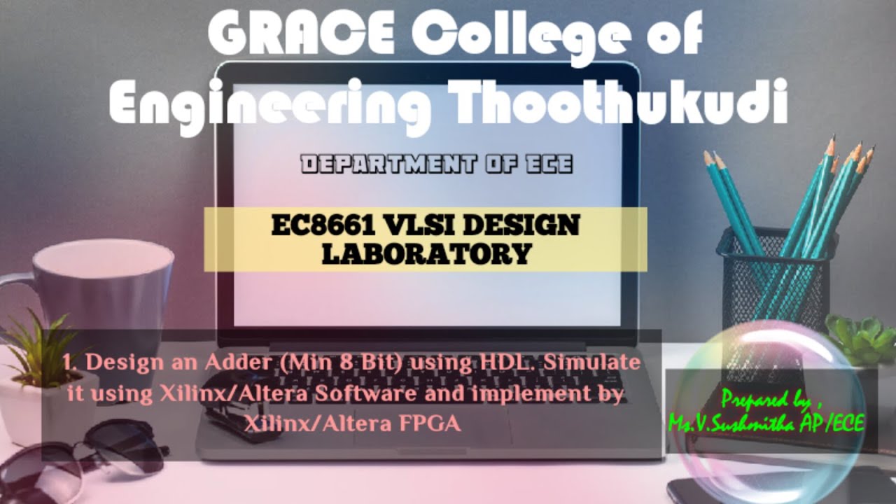 Grace Coe Ece Ec8661 Vlsi Designlab Ex 1 Design An Adder Min 8 Bit Using Hdl Simulate It Using 5594