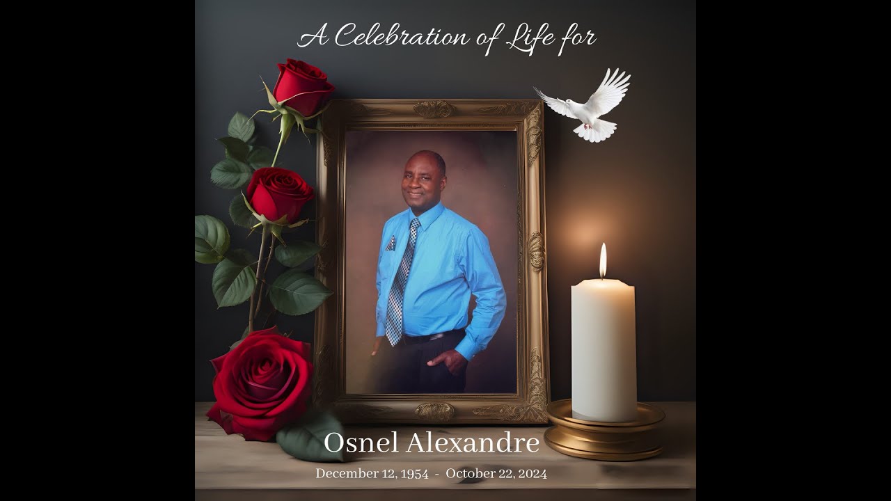 Celebration Of Life: Mr. Osnel Alexandre - YouTube