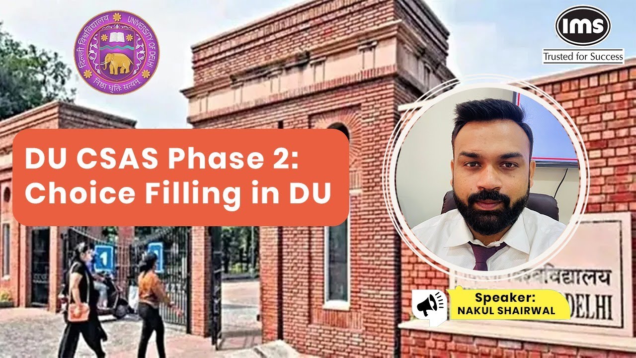 CSAS Phase 2 - Choice Filling in DU | Speaker: Nakul Shairwal - YouTube