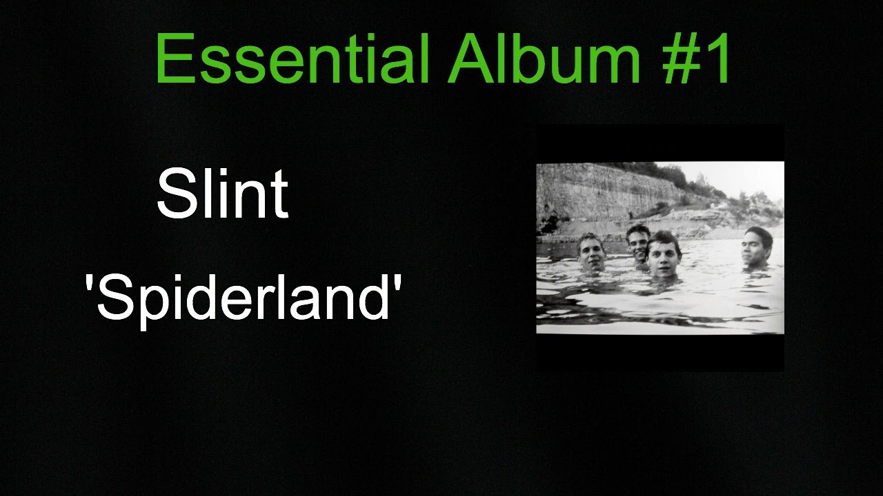 Slint - Spiderland: Essential Albums #1 | ScorpionSlayer66 - YouTube