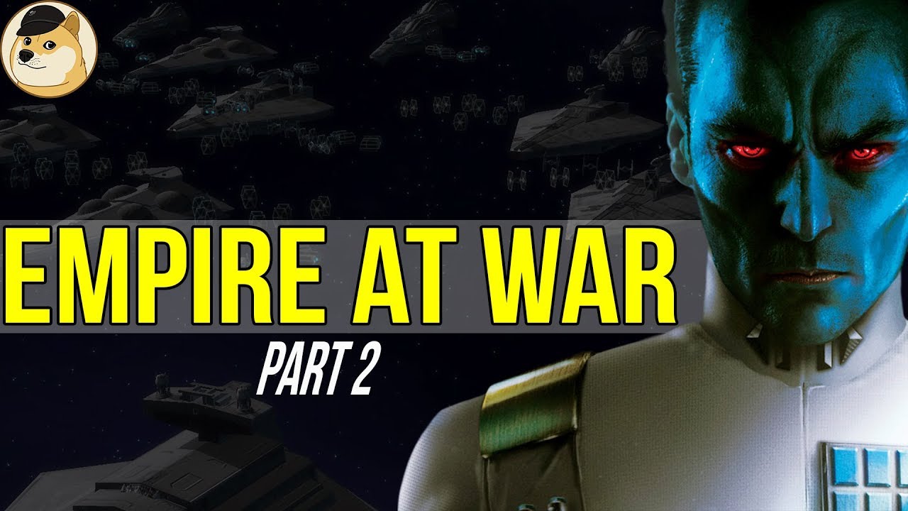 Thrawn Returns | Star Wars: Empire at War (Thrawn's Revenge Mod) #2 ...