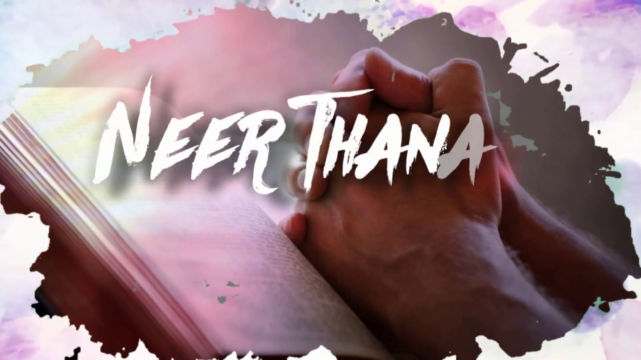 Neer Thanae|John Samuel|John Solomon Sadhan|Tamil Christian Worship ...