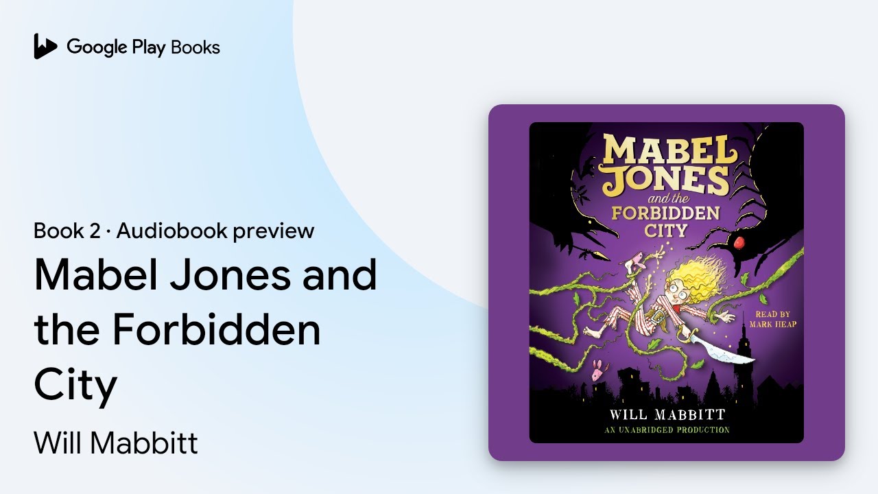 Mabel Jones and the Forbidden City Book 2 by Will Mabbitt · Audiobook ...