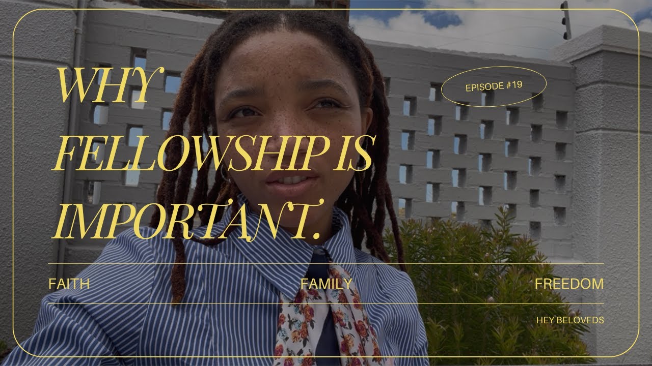 WHY FELLOWSHIP IS IMPORTANT 📍 - YouTube