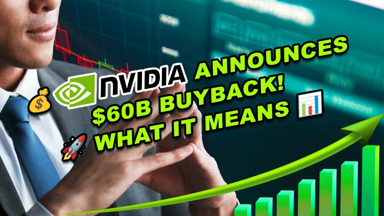 💰 Nvidia Announces $60B Buyback! 🚀 What It Means 📊 | NASDAQ: NVDA ...