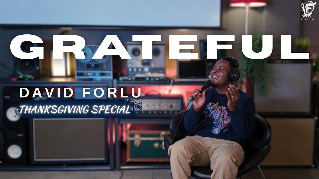 David Forlu - Grateful - Thanksgiving Special - YouTube