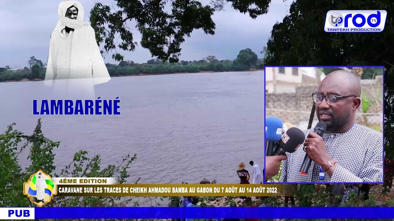 LAMBARÉNÉ CARAVANE MAYUMBA JAAR JAARI SERIGNE TOUBA AU GABON ÉTAPE 3 ...