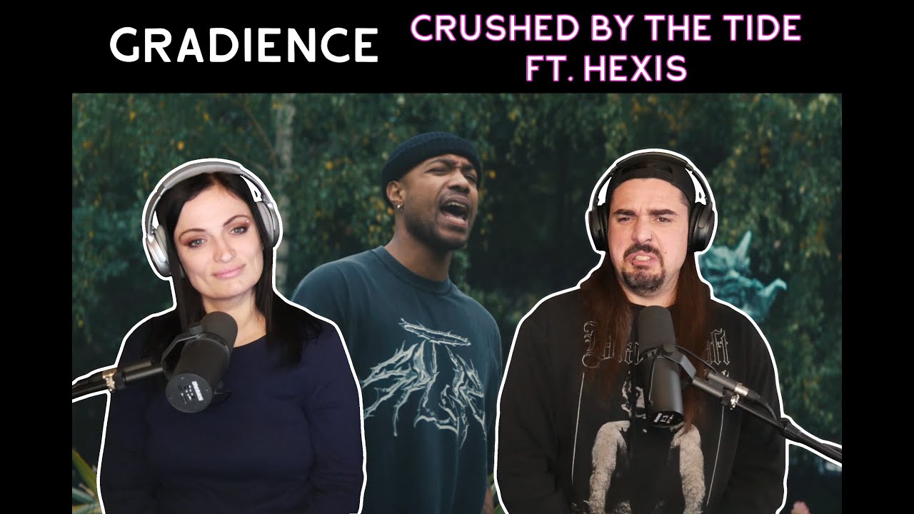 Gradience - Crushed By The Tide ft. Hexis (Reaction) - YouTube