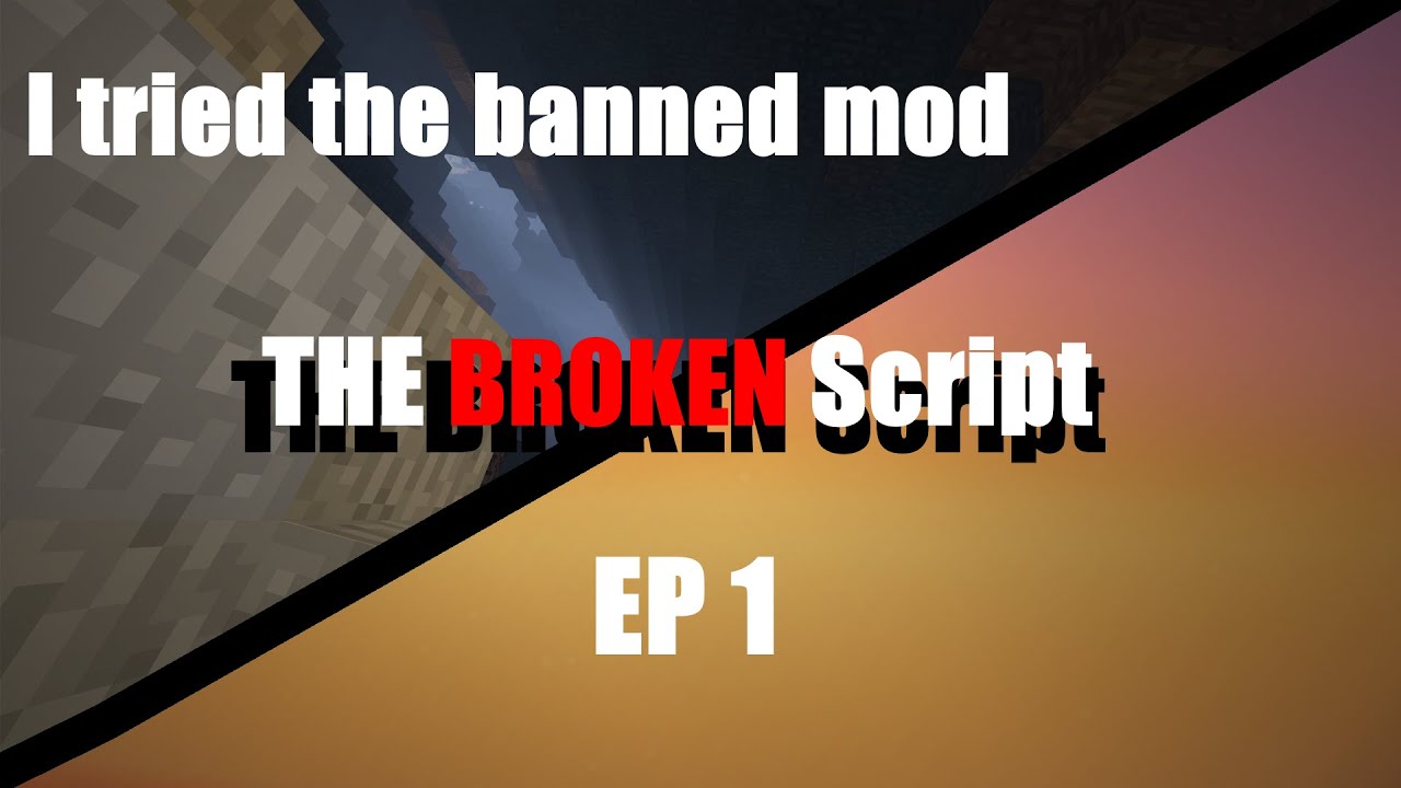 I tried the most terrifying mod and the banned mod (broken script) Ep 1 ...