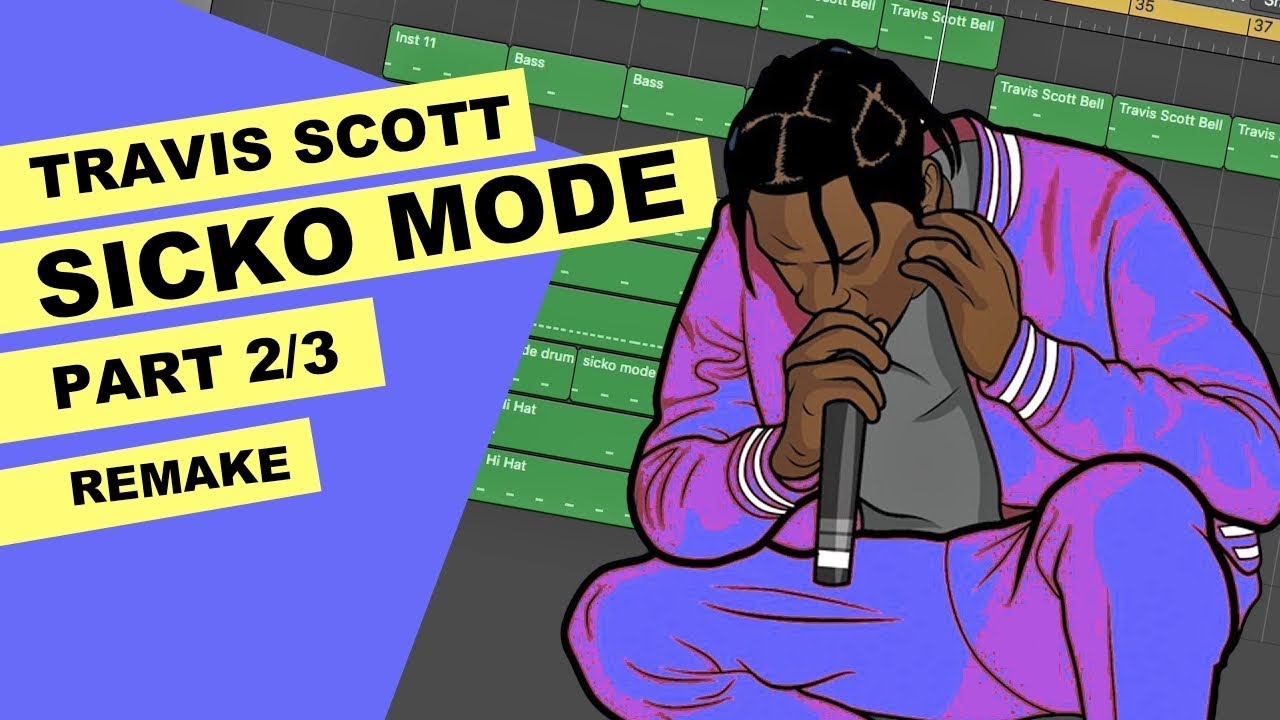 Making a Beat: Travis Scott - SICKO MODE | PART 2 of 3 (IAMM Remake ...