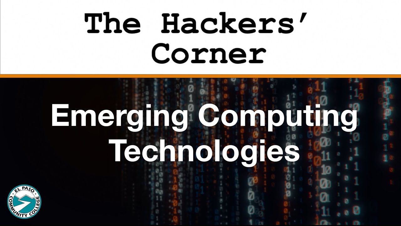 The Hackers' Corner 1: Emerging Computing Technologies - YouTube