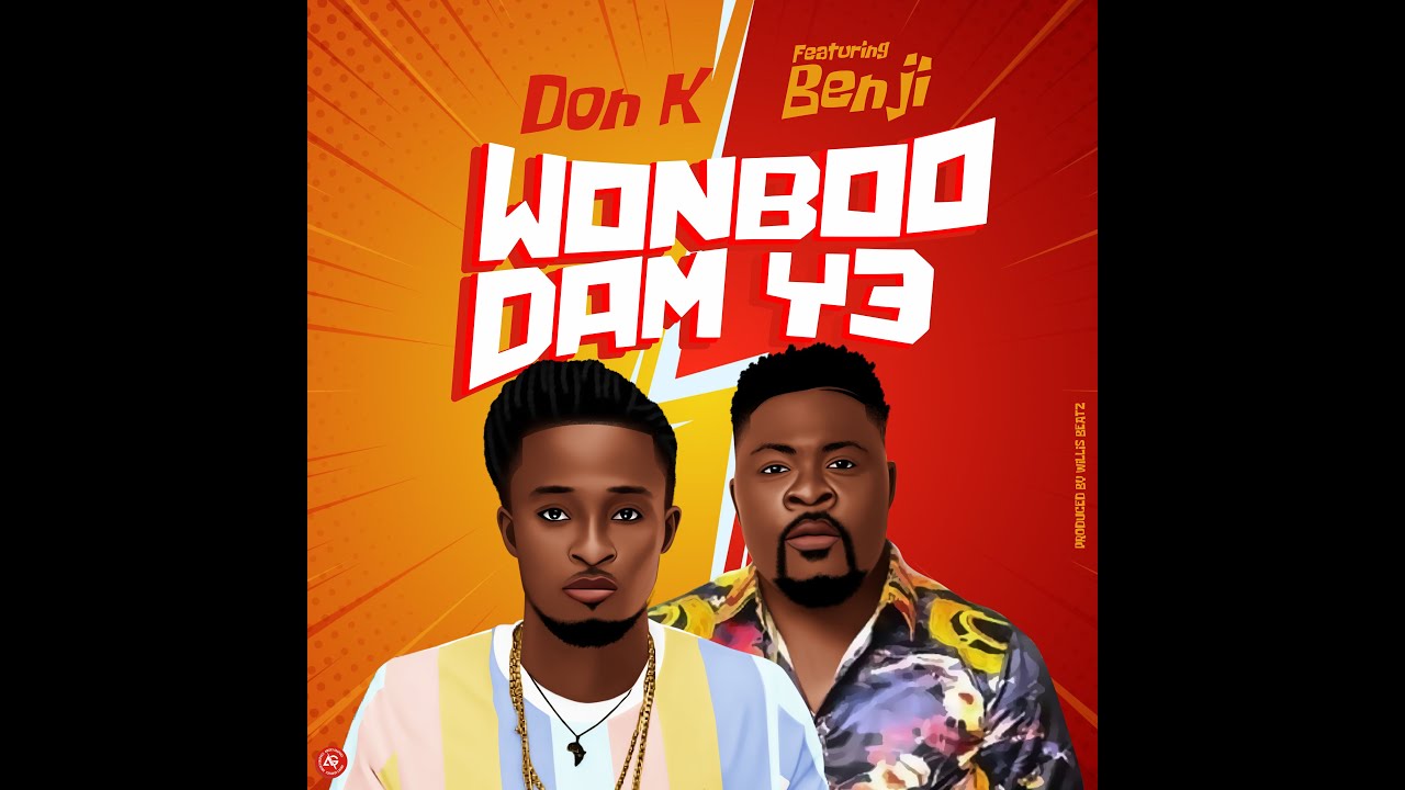 Don K Ft Benji Wonboo Dam Y3 Prod By WillisBeatz - YouTube