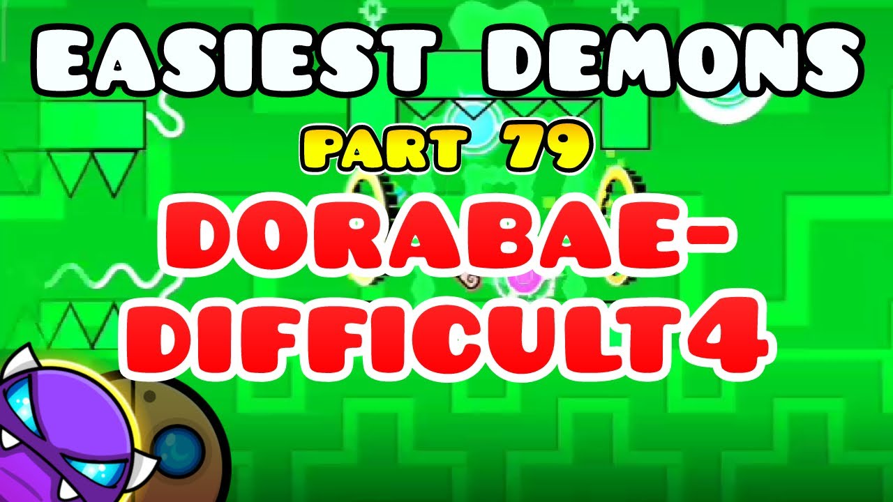 EASIEST DEMONS Geometry Dash - dorabaedifficult4 - Easy Demon Nº 79 ...