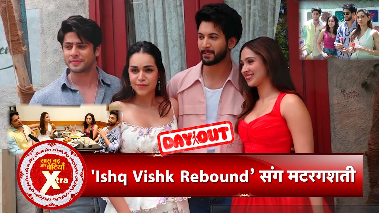 Exclusive Fun Dayout With The Cast Of Ishq Vishk Rebound | Rohit ...