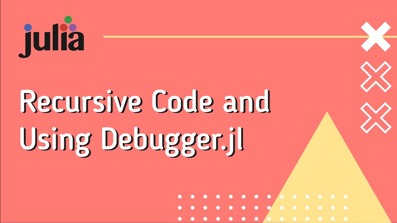 Julia Recursive Code And Using Debugger Youtube 8892
