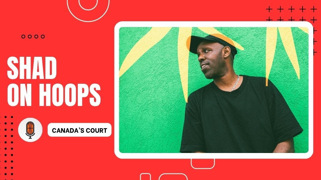 Shad on the Toronto Raptors, Canadian Basketball & His New Album ...