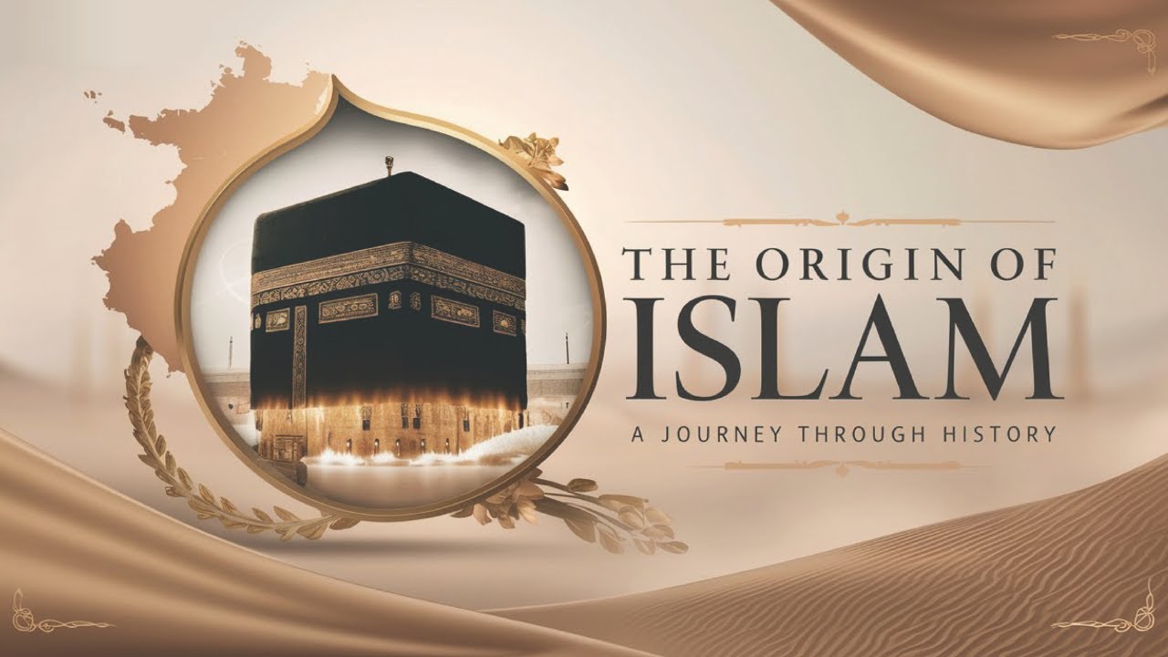 The Origin of Islam: A Journey Through History | English Islamic ...