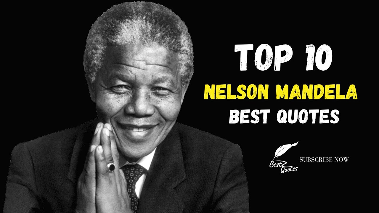 Top 10 Nelson Mandela Quotes Youtube