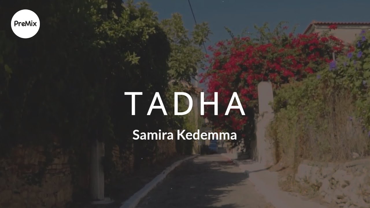 Tadha : Samira Kedemma (Lyrics) | PreMix - YouTube