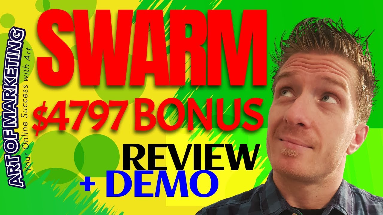 Swarm Review Demo $4797 Bonus Swarm Software Review - YouTube