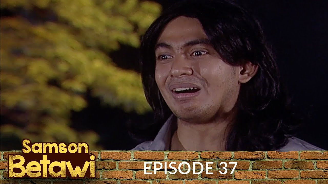 Samson Betawi Episode 37 Part 1 - YouTube