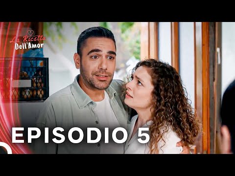 La Ricetta Dell’Amore Episodio 5 (Versione Lunga)