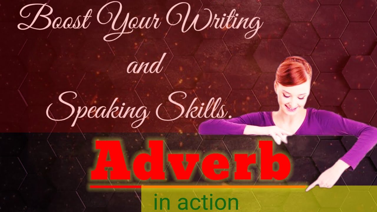 Adverbs in action/Boost your writing and speaking skills #Adverb - YouTube