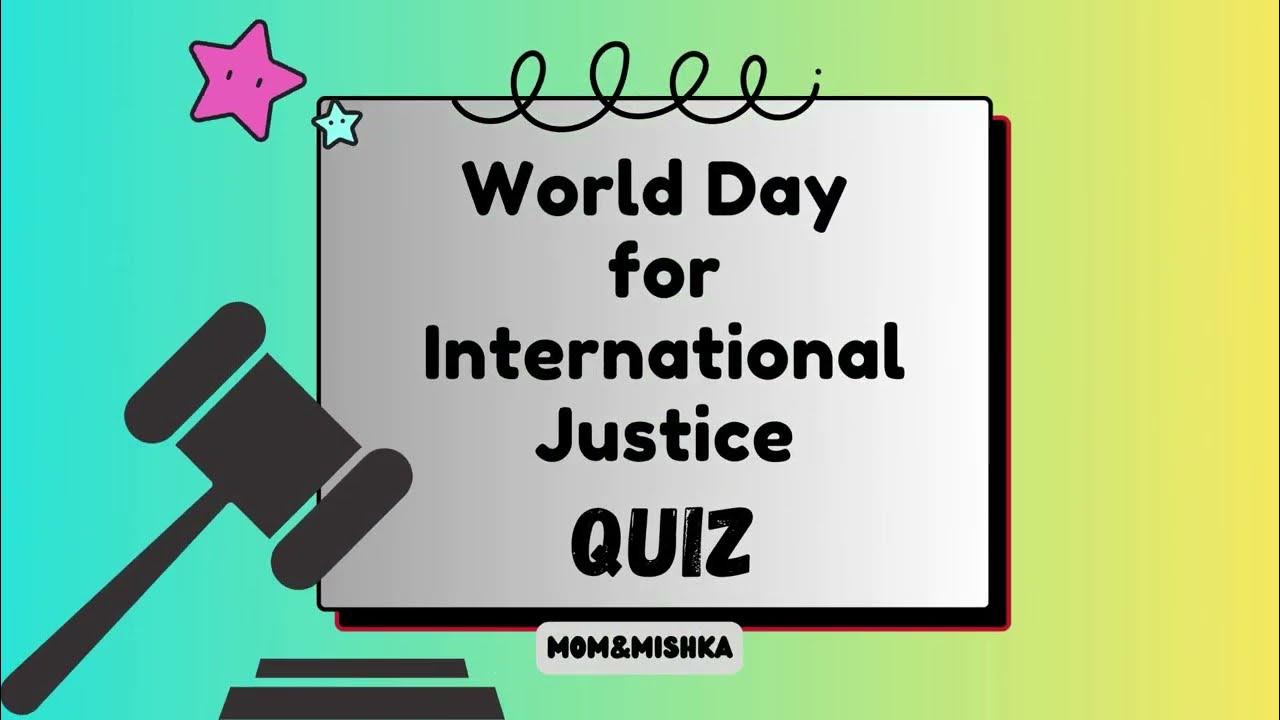 World Day for International Justice Quiz in English - Facts about ...