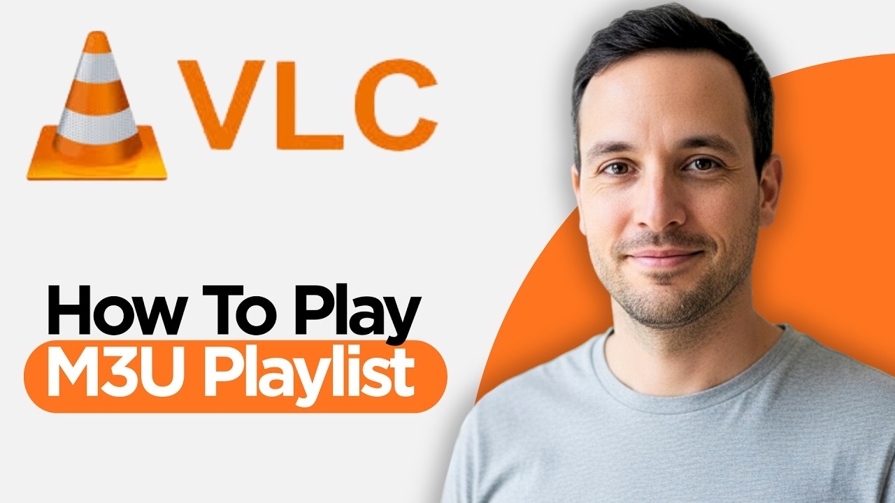 How to Play M3U Playlist on VLC Media Player (2026 Step by Step Guide ...