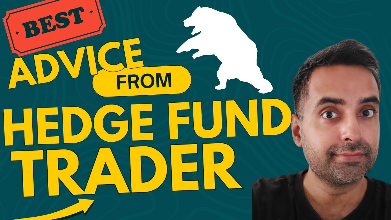 Advice from a Hedge Fund Trader which you cant miss - YouTube