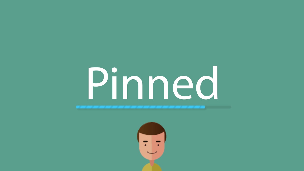 Pinned pronunciation - YouTube