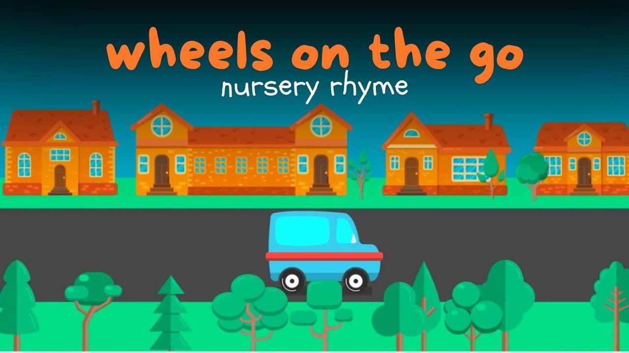 Wheels On The Go | Nursery Rhymes and Songs For Kids. - YouTube