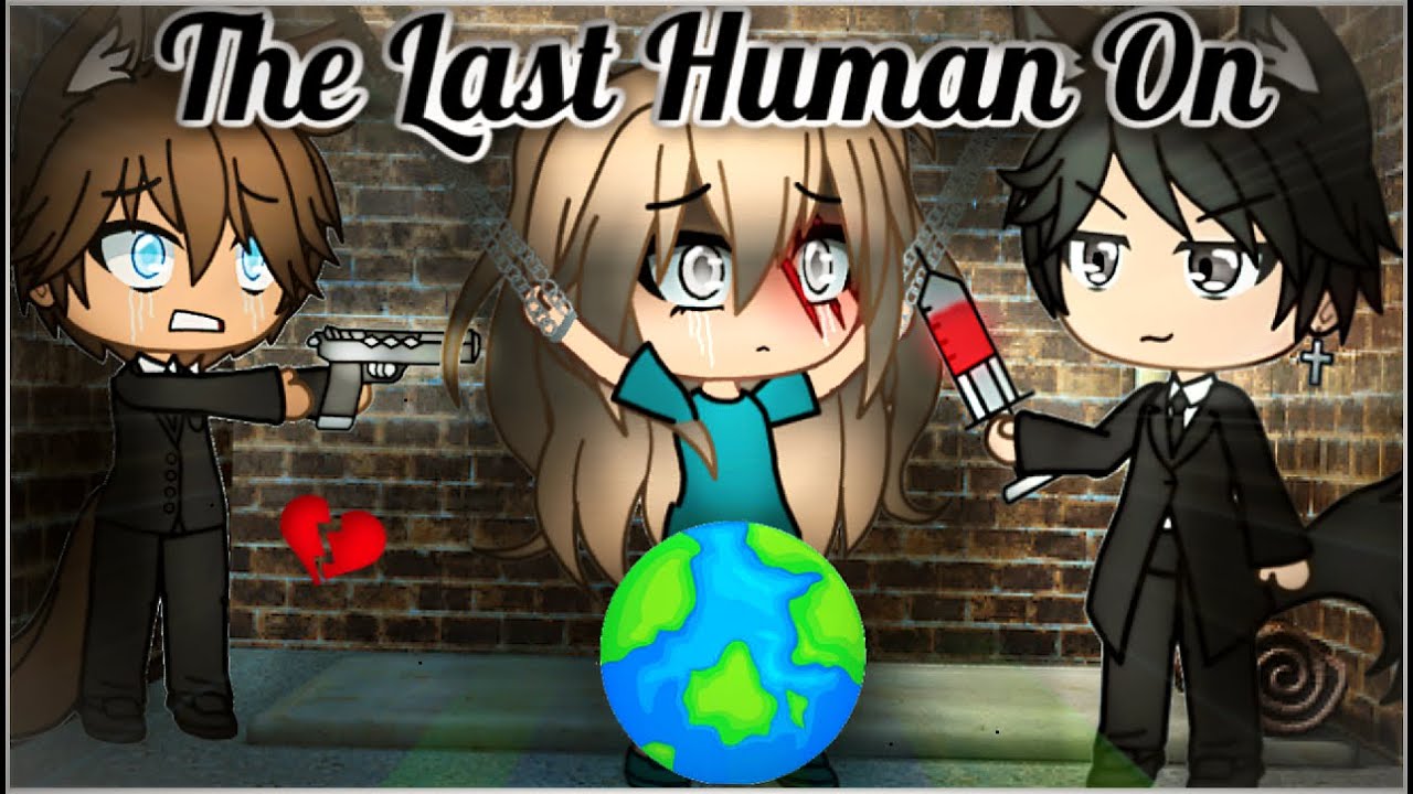 The Last Human On Earth | GLMM | Gacha Life Mini Movie | Part 2 - YouTube