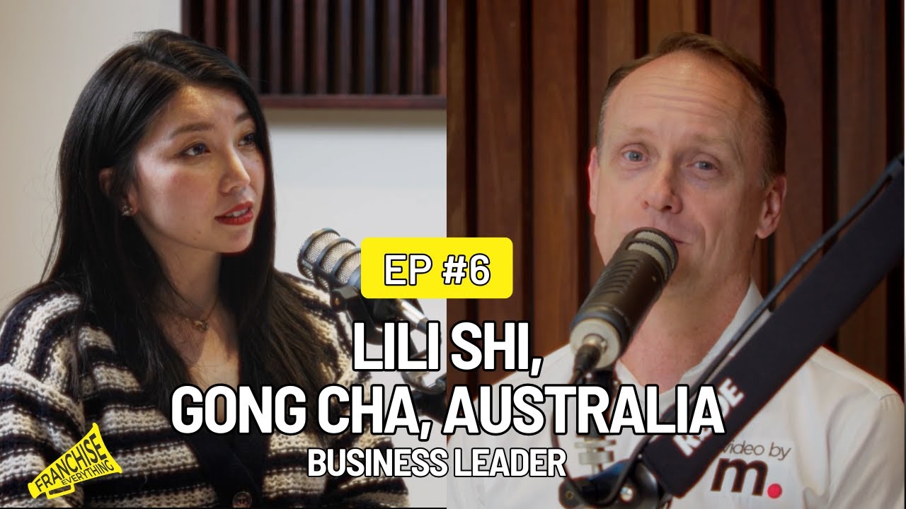 Ep6 Lili Shi, Gong cha Australia, Master Franchisee. Franchise Business Leader - YouTube