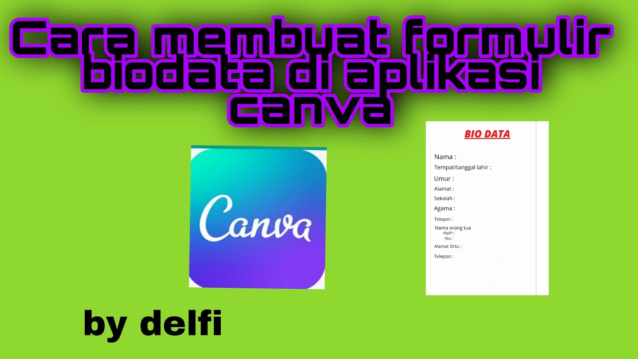 Cara Membuat Formulir Biodata MENGGUNAKAN APK Canva #CANVA TUTORIAL # ...
