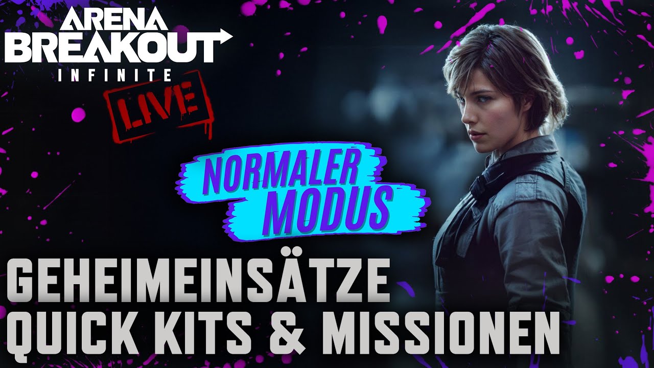 GEHEIMEINSÄTZE, MISSIONEN & QUICK KITS - Arena Breakout Infinite ...