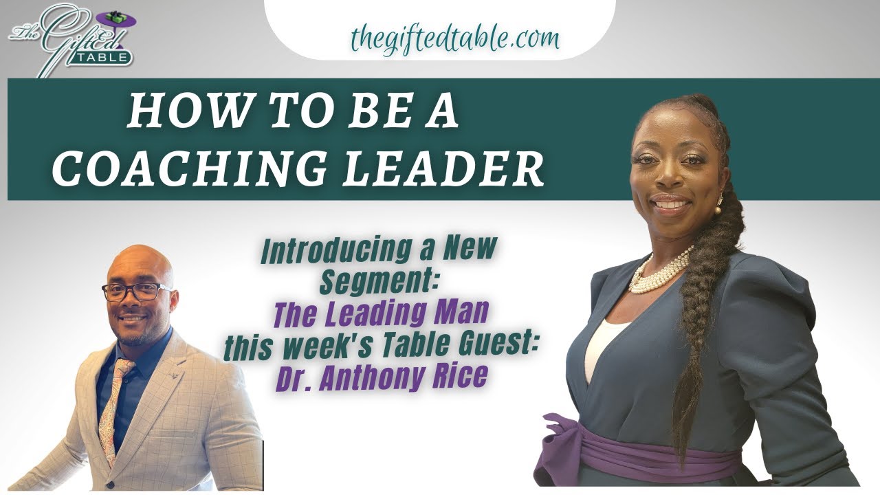 How to be a Coaching Leader - The Leading Man - Dr. Anthony Rice - YouTube
