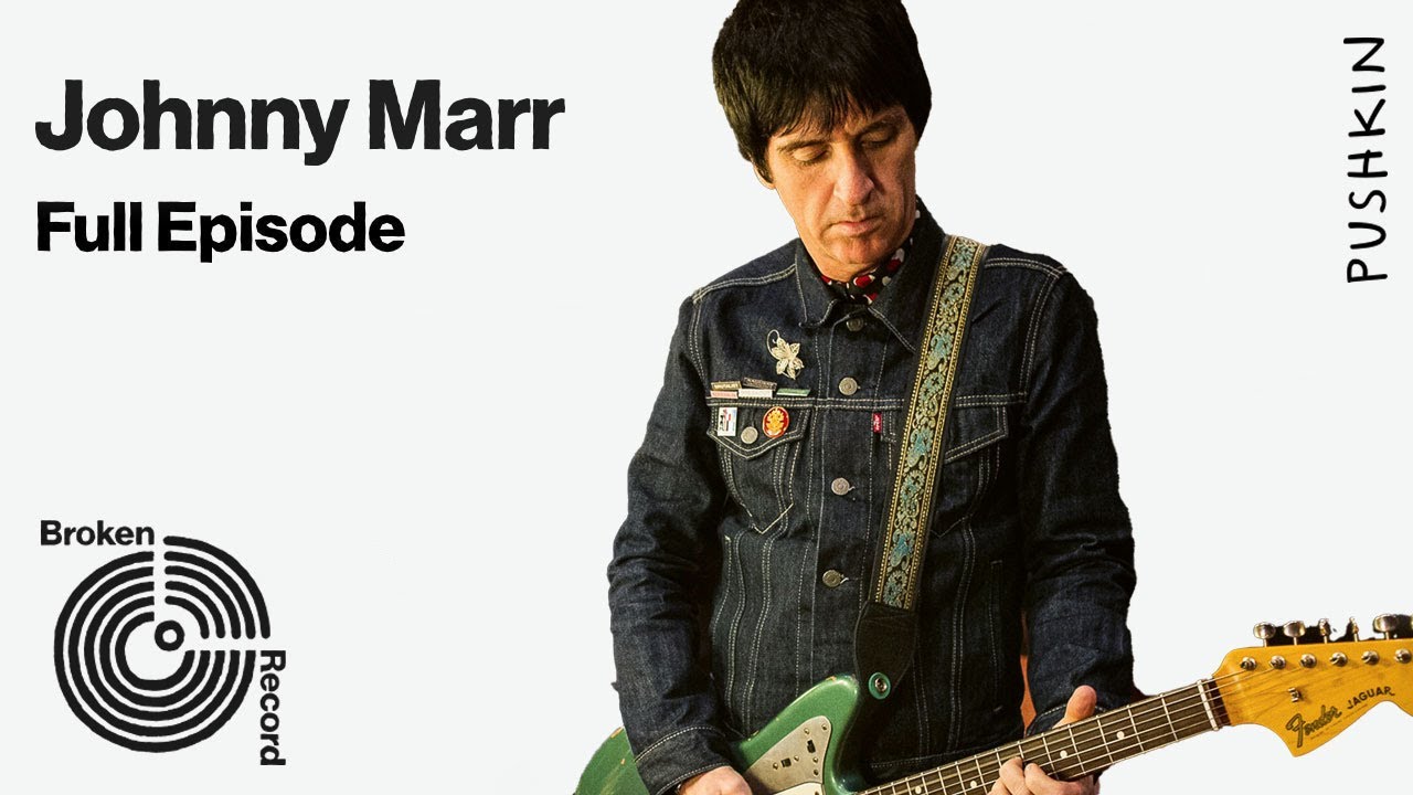 Johnny Marr (The Smiths) | Broken Record - YouTube