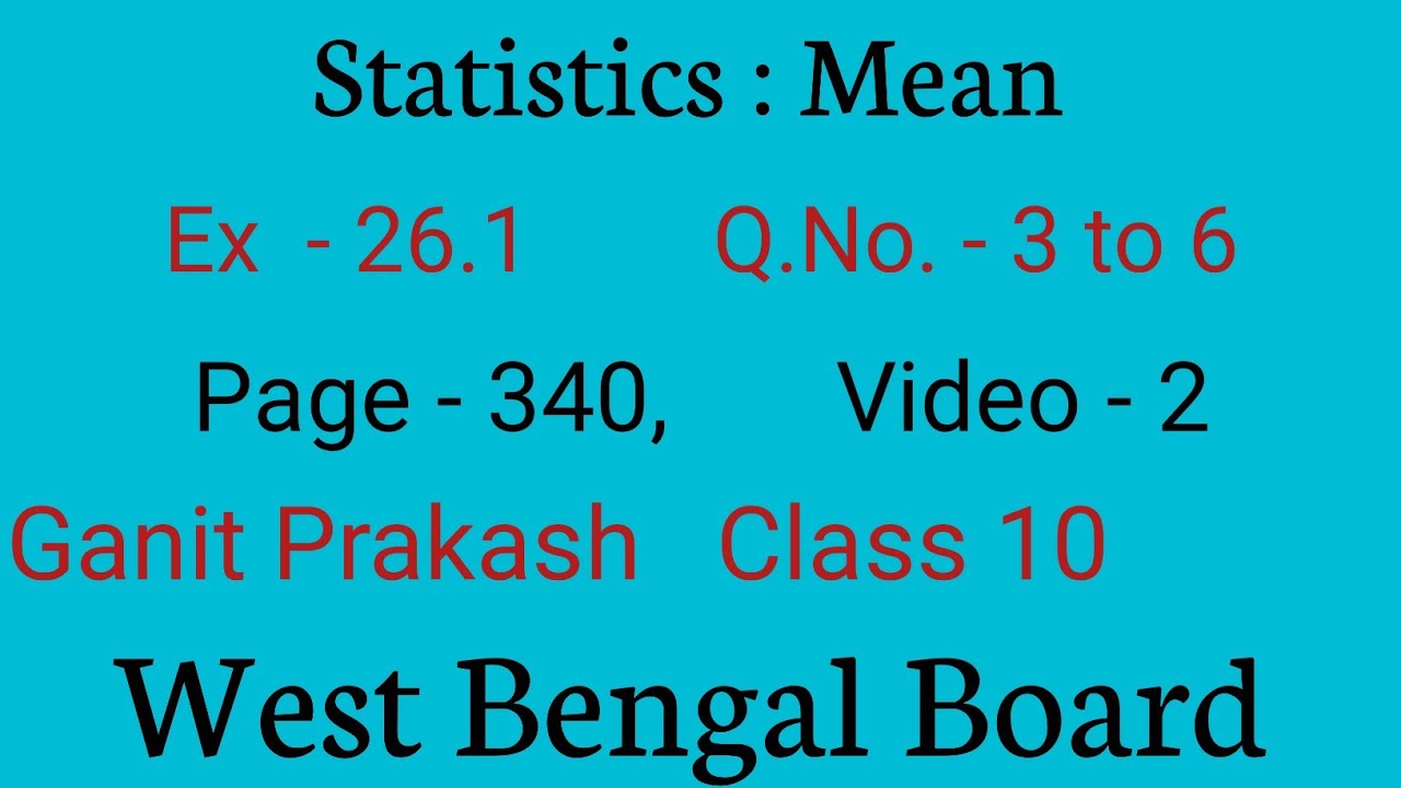 Statistics : Mean | Chapter-26.1 | WB Board Class 10 | Q.No. 3 to 6 ...