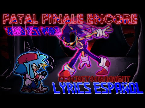{Fatal Finale Encore} (Xeno 2st part) Lyrics español [#CLOCKETOURNAMENT ...