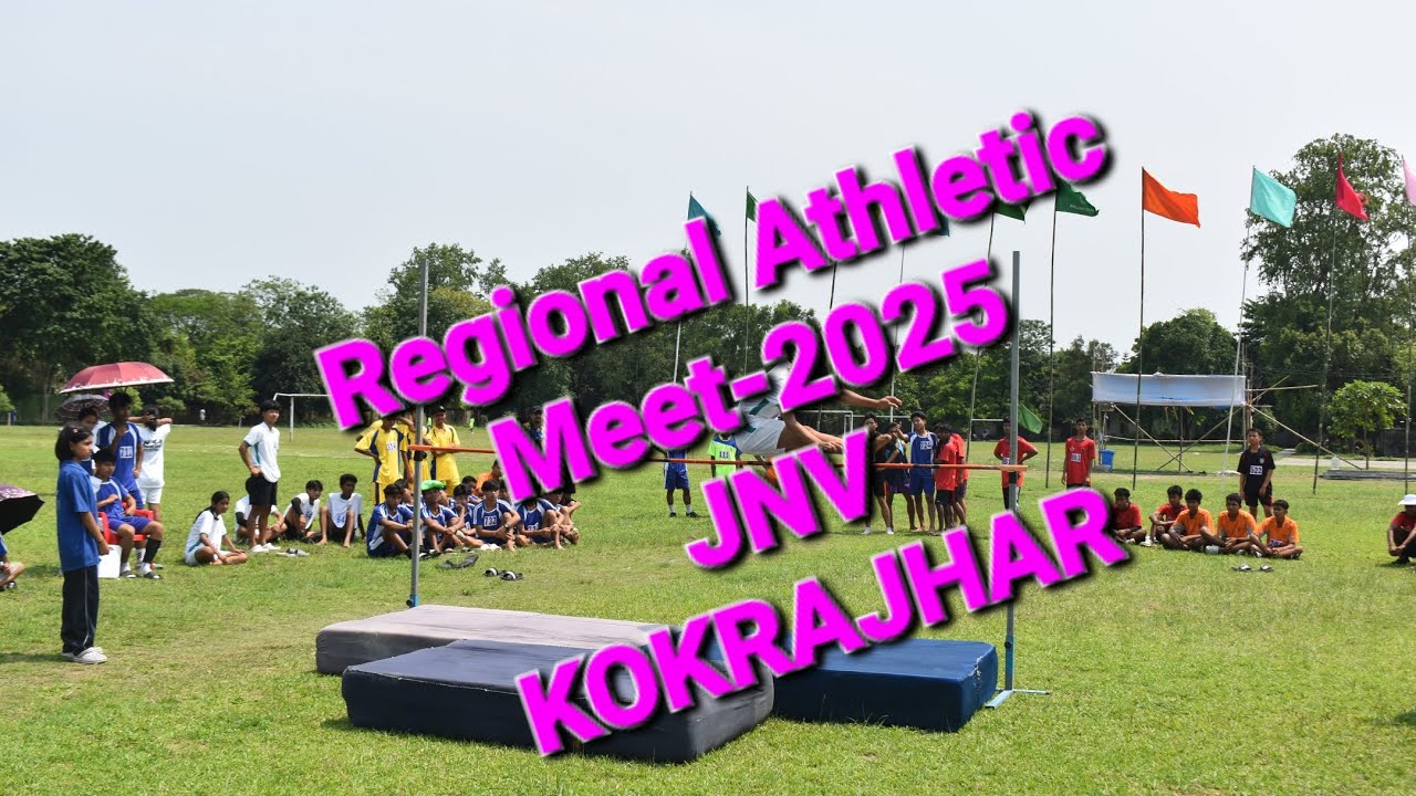 Regional ATHLETIC MEET-2025 JNV KOKRAJHAR ASSAM - YouTube