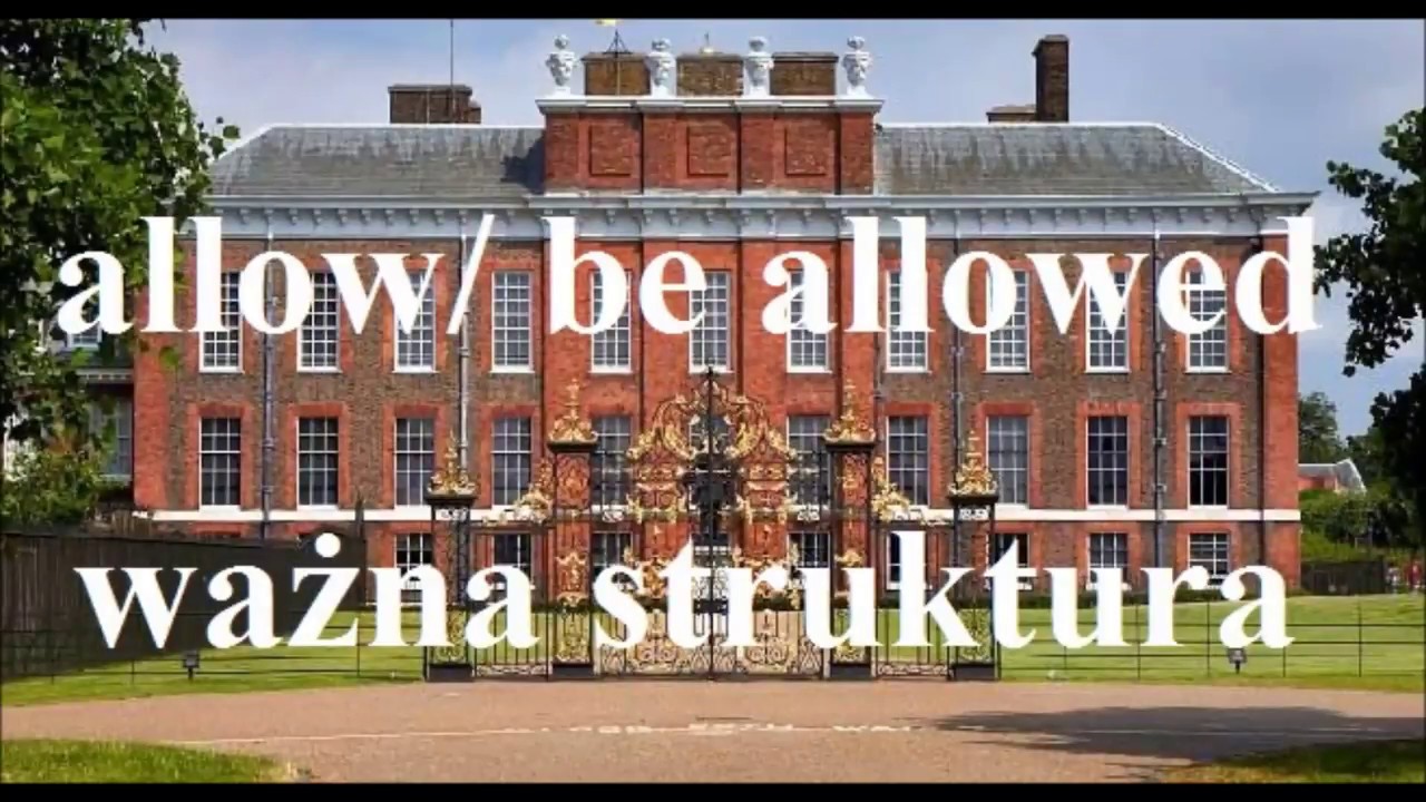 "allow" vs. "be allowed to" - ważne struktury - język angielski ...
