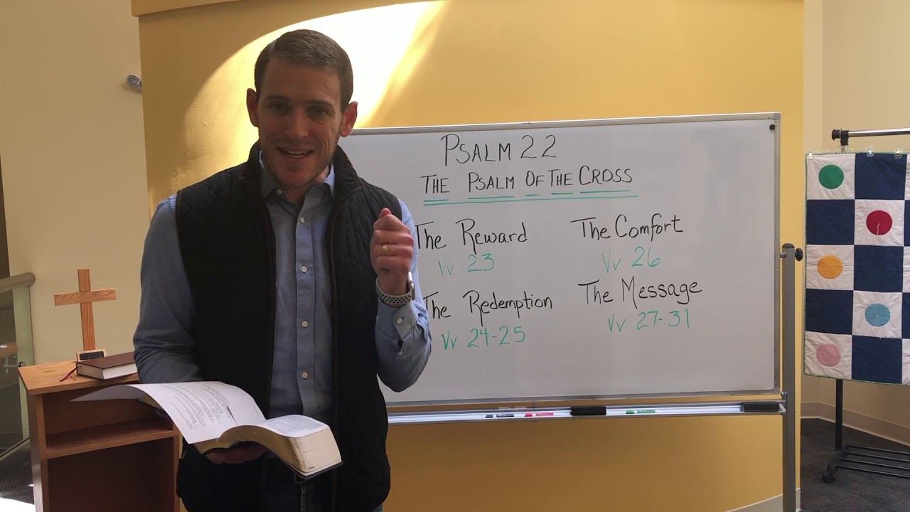 Psalm 22 - Part 3 - "The Psalm of the Cross" - YouTube