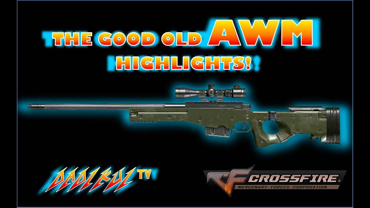 The Good Old AWM Highlights! Crossfire Philippines! - YouTube