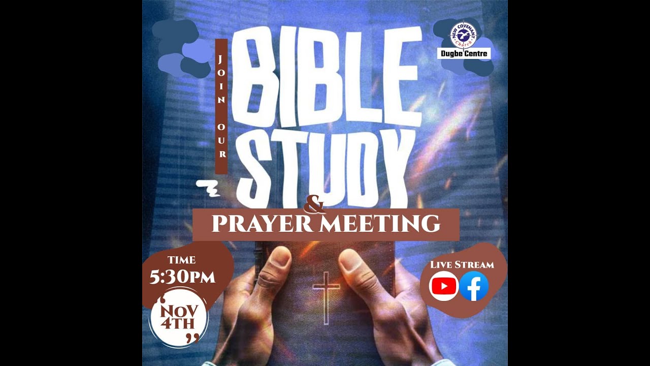BIBLE STUDY & PRAYER MEETING || TUESDAY 4TH NOVEMBER 2025 - YouTube